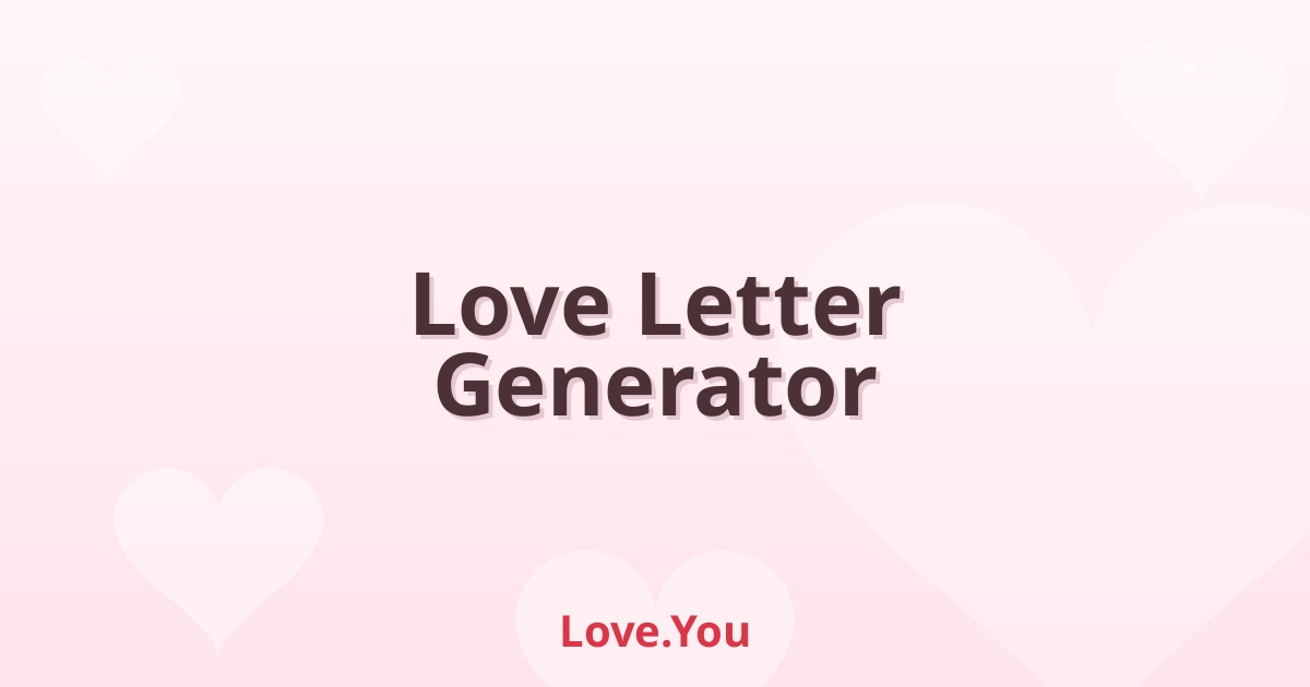 AI Love Letter Generator | Love.You
